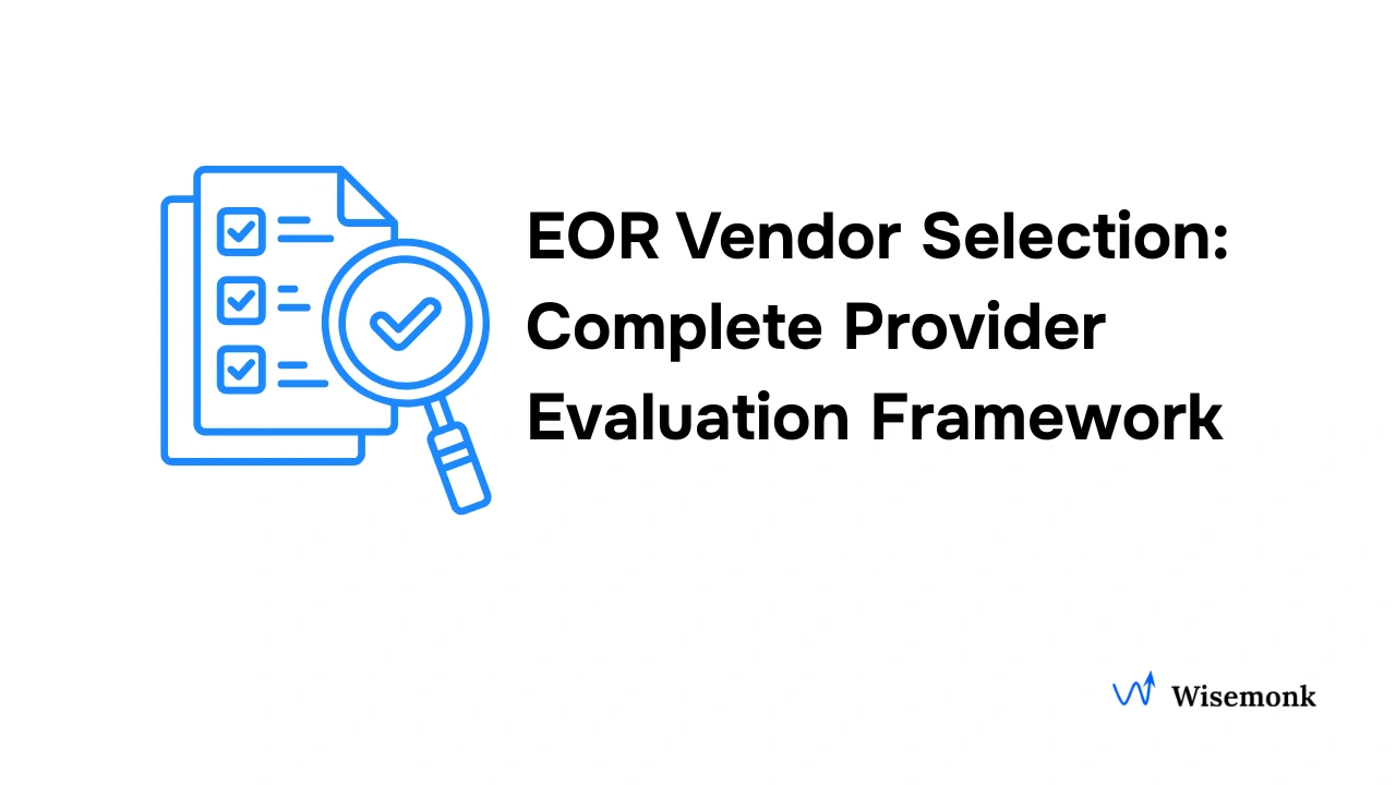 EOR Vendor Selection: Provider Evaluation Framework